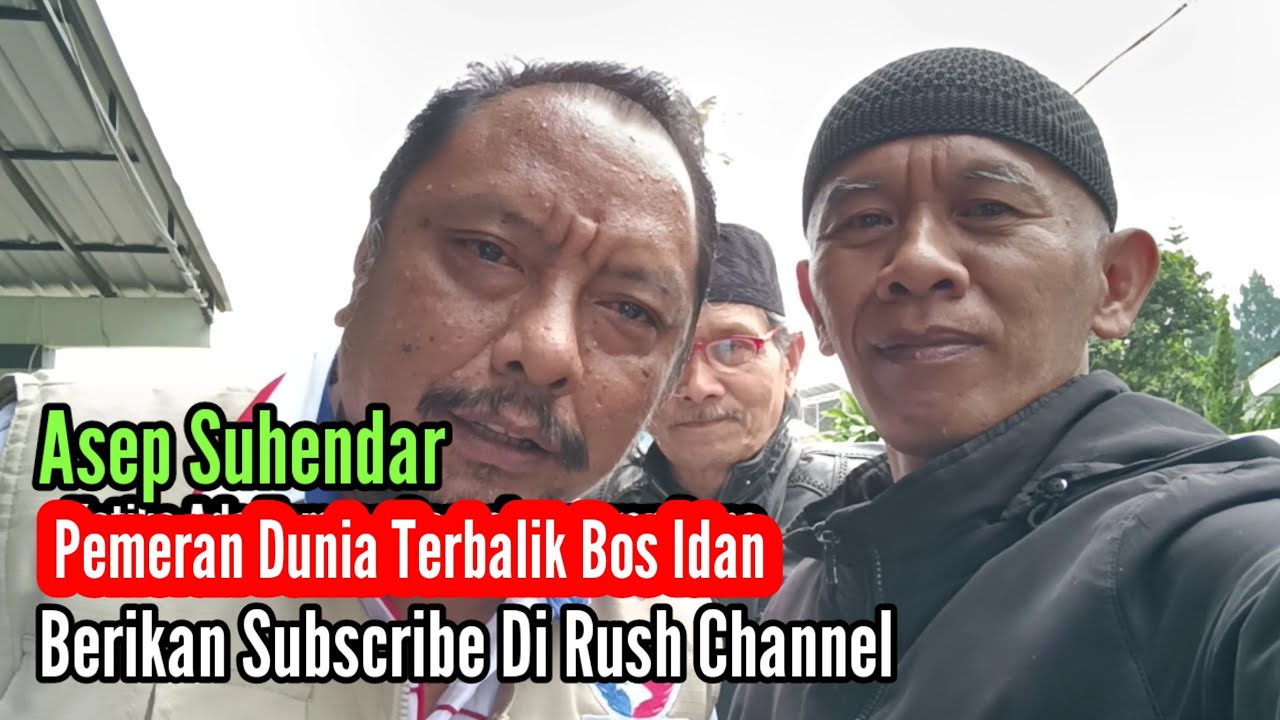 Pemeran Dunia Terbalik Bos Idan | Berikan Subscribe Di Rush Channel - YouTube