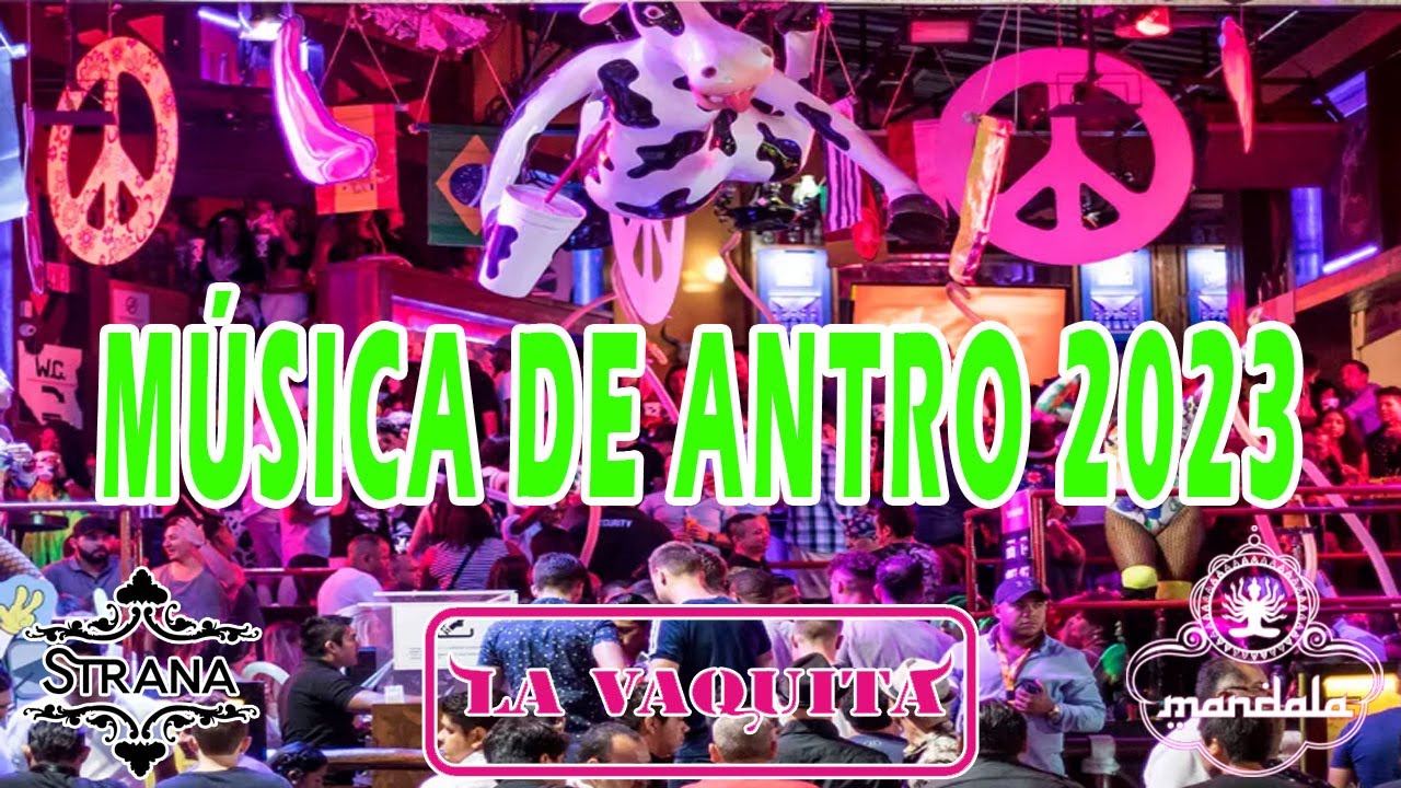 MÚSICA DE ANTRO 2023 // MANDALA // ABOLENGO // SANTA // VAQUITA // DJ ...