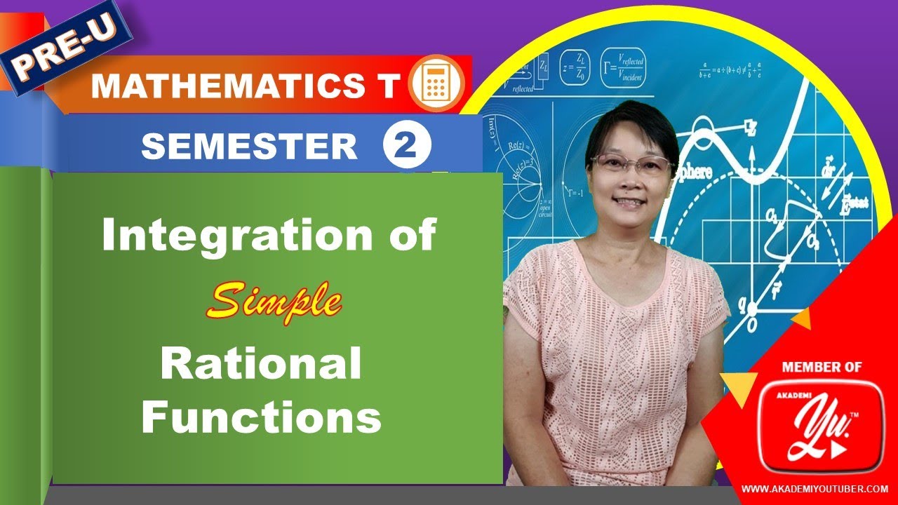 Integration of Rational Functions - Mathematics T Semester 2 - YouTube