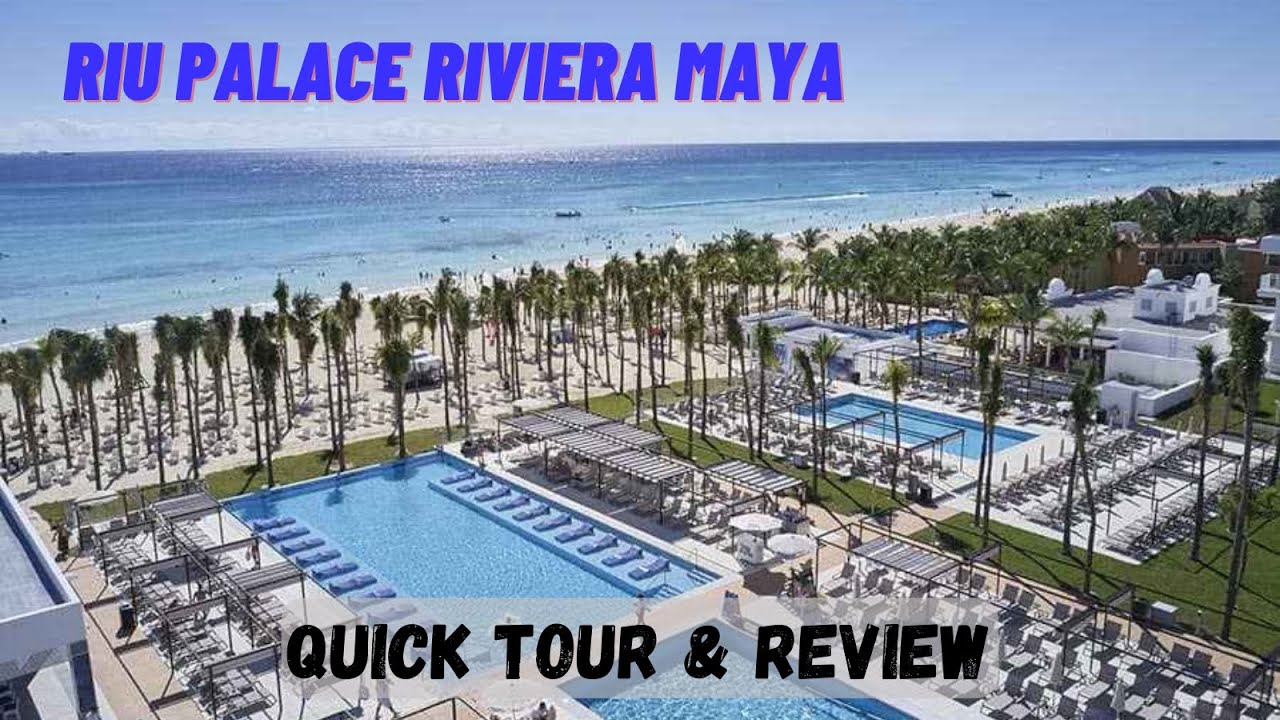 Riu Palace Riviera Maya Resort Tour and Review | Playa Del Carmen All ...
