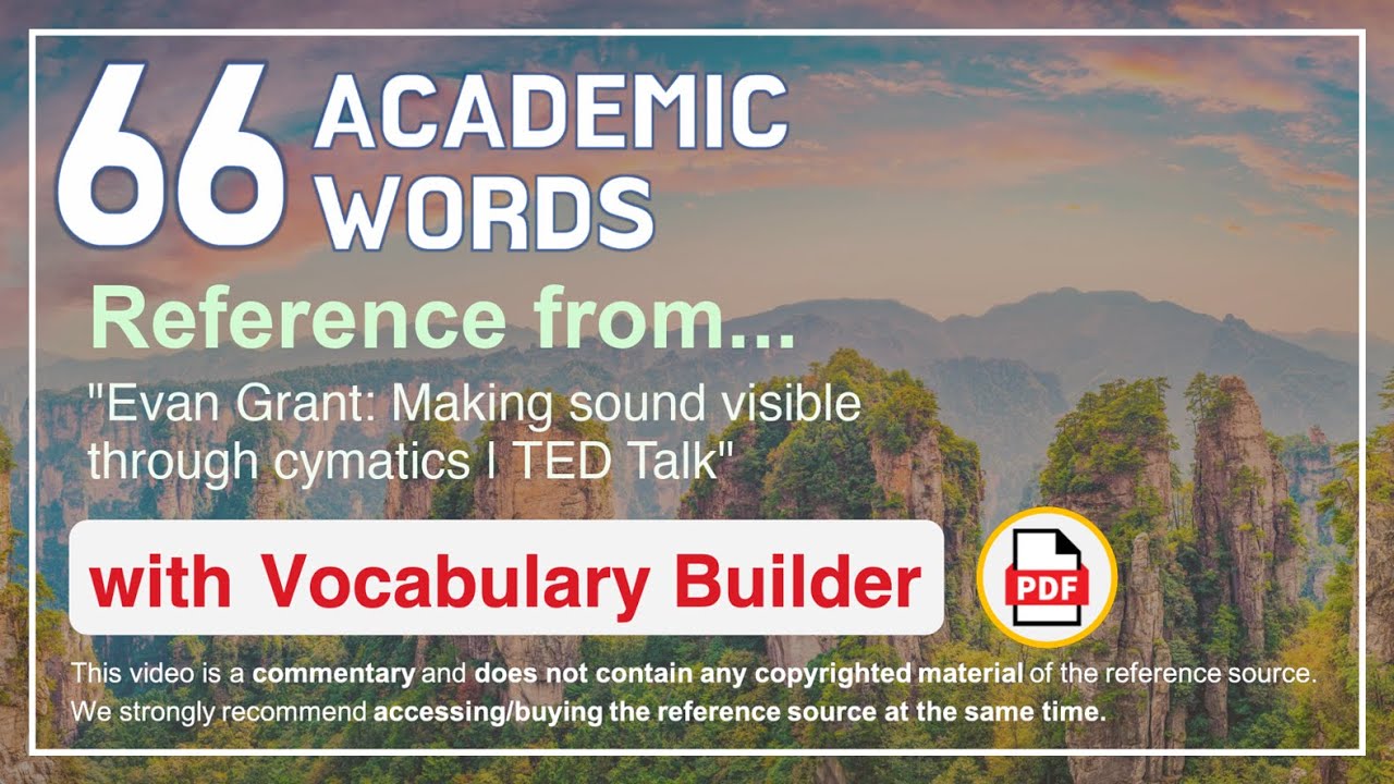 66 Academic Words Ref from "Evan Grant: Making sound visible through ...