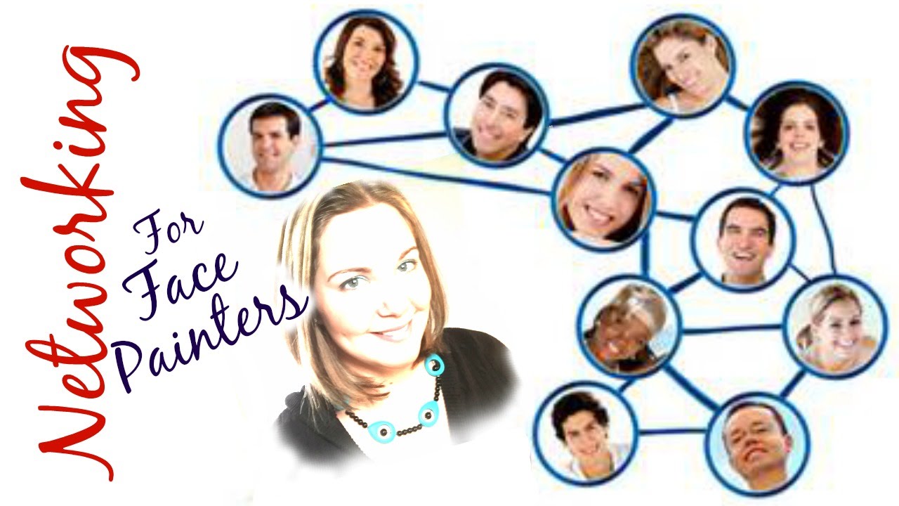 Networking For Face Painters - YouTube