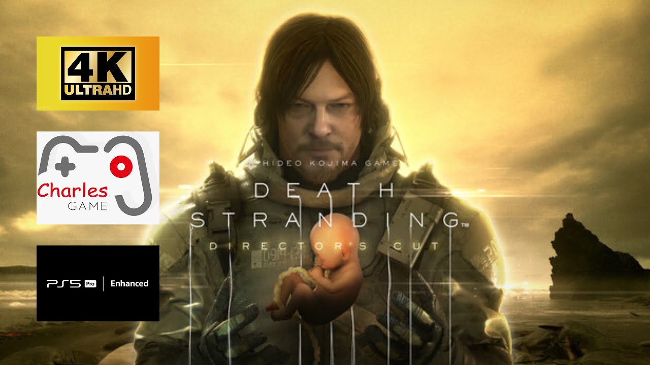 DEATH STRANDING DIRECTOR'S CUT PS5 PRO enhanced PSSR 4K 60 FPS Gameplay ...