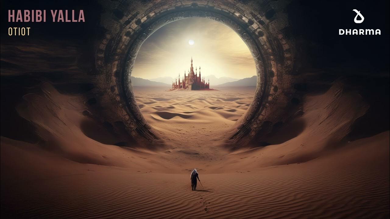 OTIOT - Habibi Yalla (Extended mix) - YouTube