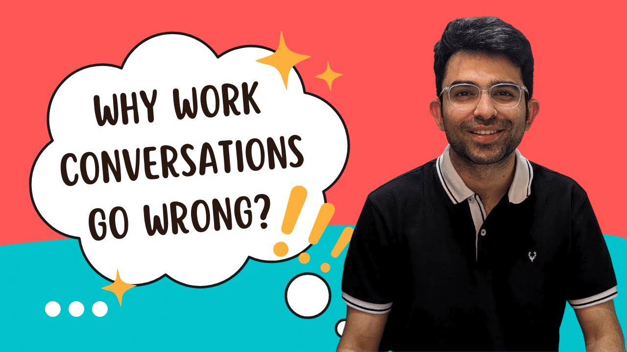 Why Conversation Go Wrong at Work - expert tips to make them better ...