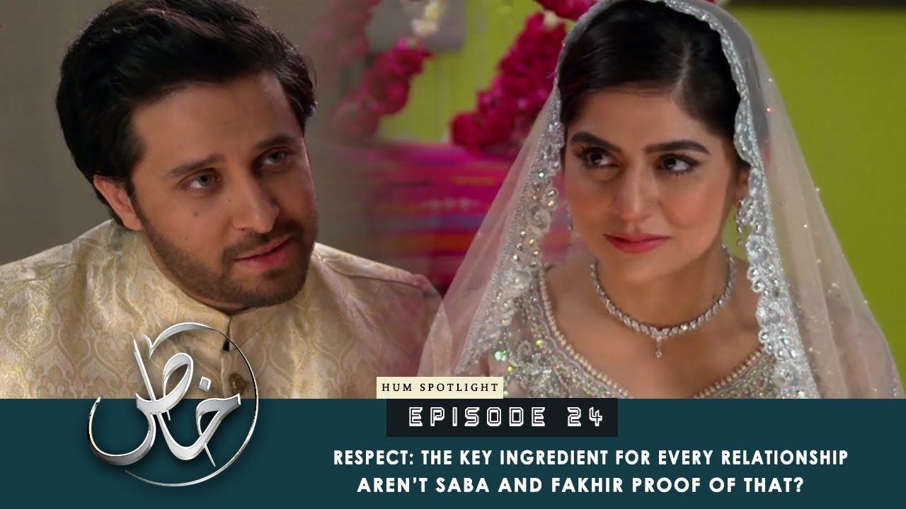 Respect Is The Key Ingredient For Every Relationship | Khaas | HUM TV ...