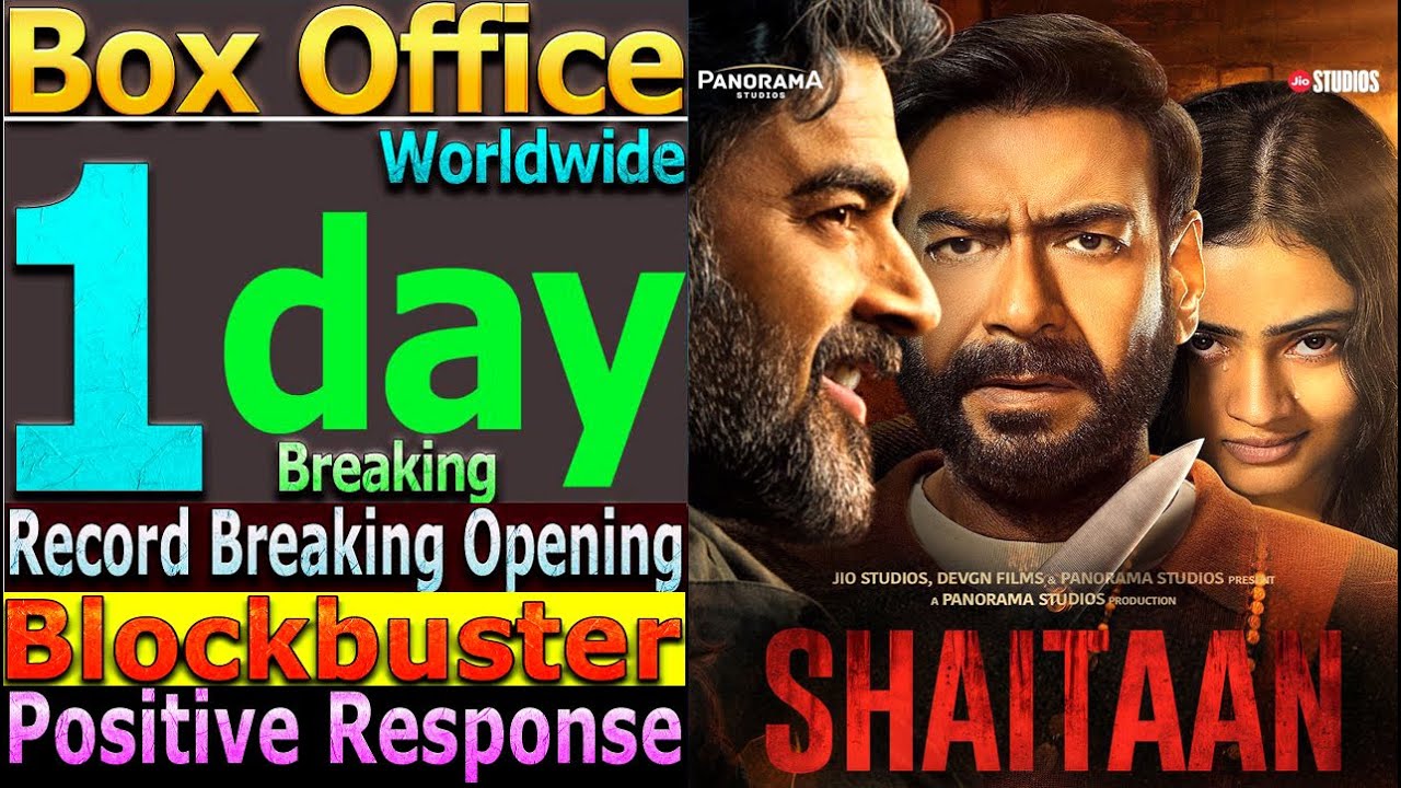 Shaitaan 1st Day Total Worldwide Box Office Gross Collection Super ...