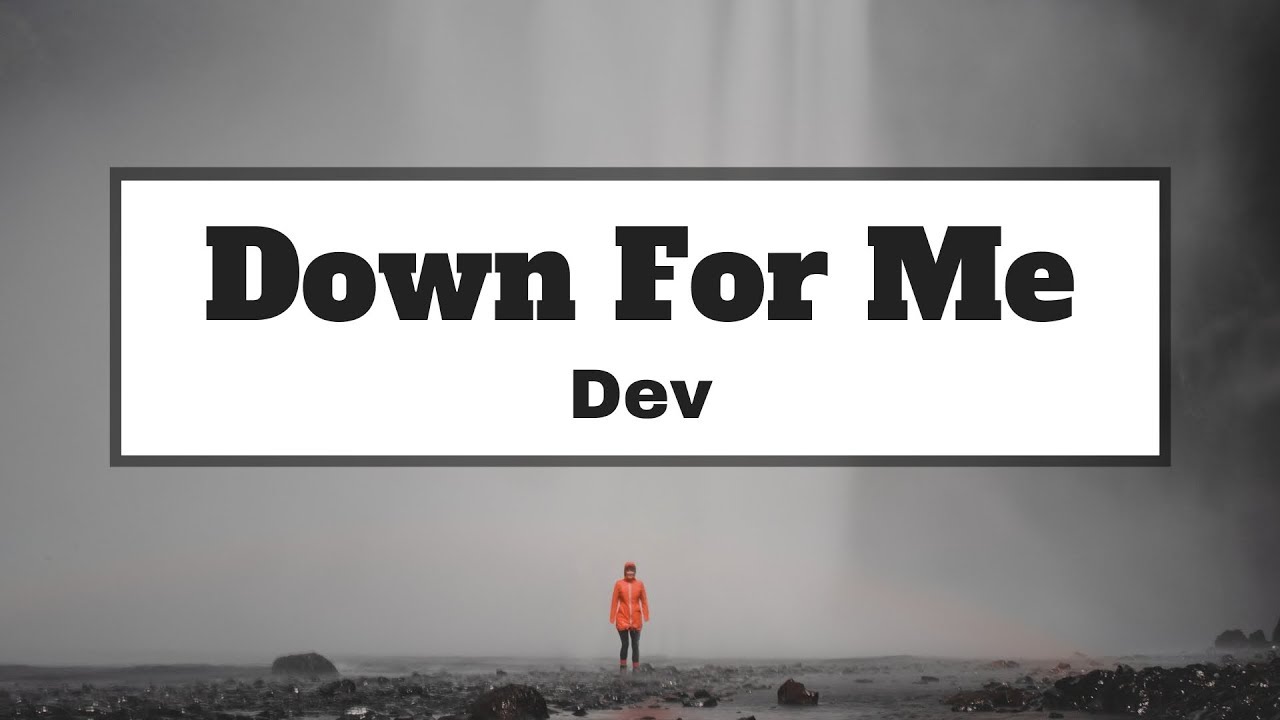 Dev - Down for Me (Lyrics) | Panda Music - YouTube