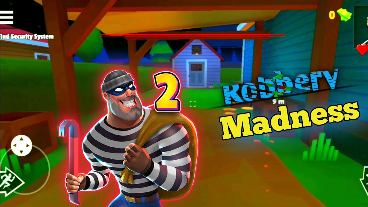 Robbery Madness 2 | Robbery Madness 2 House z | Robbery Madness ...