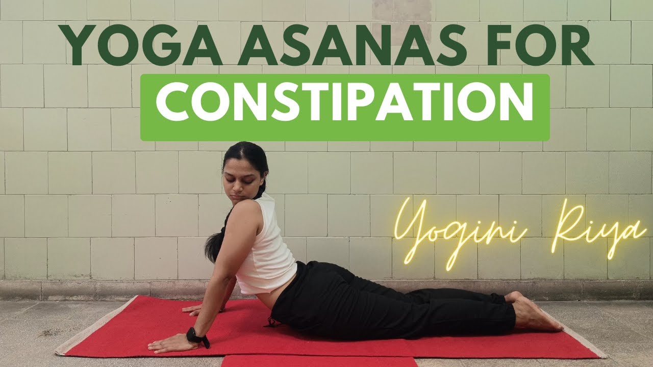 Constipation | Yoga Asanas For Constipation | Daily yoga exercises ...