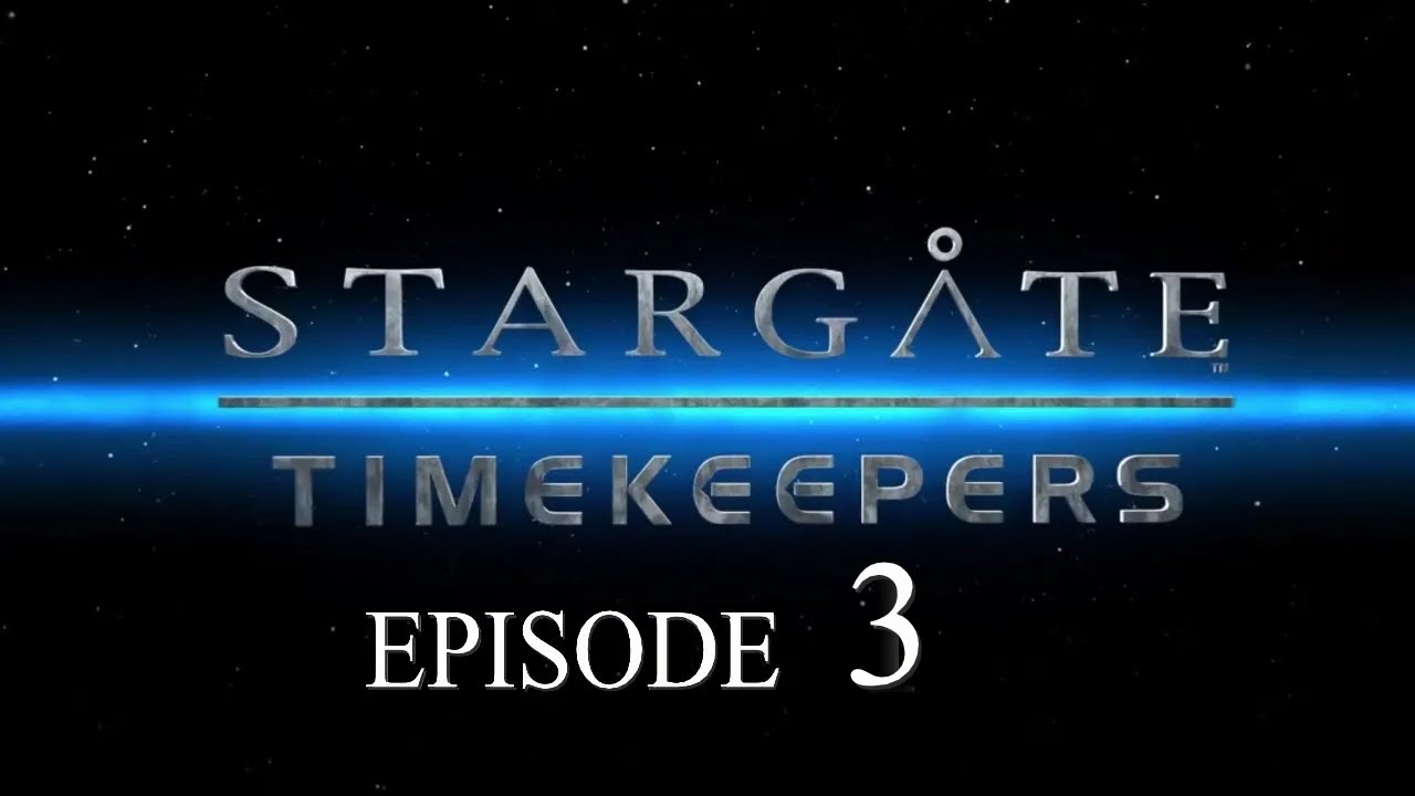 Stargate Time Keepers: Episode 3 - In Plain Sight - YouTube