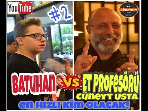 Bölüm 2 - Batuhan VS Et Profesörü Cüneyt Usta!