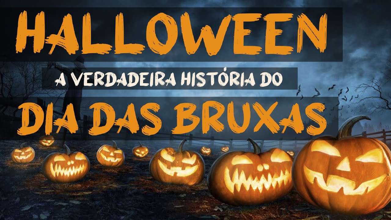 Halloween - A Verdadeira História do Dia das Bruxas - YouTube