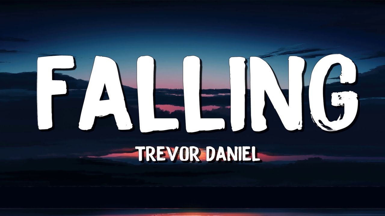 Falling - Trevor Daniel (Lyrics) || Dua Lipa , Pink Sweat ...