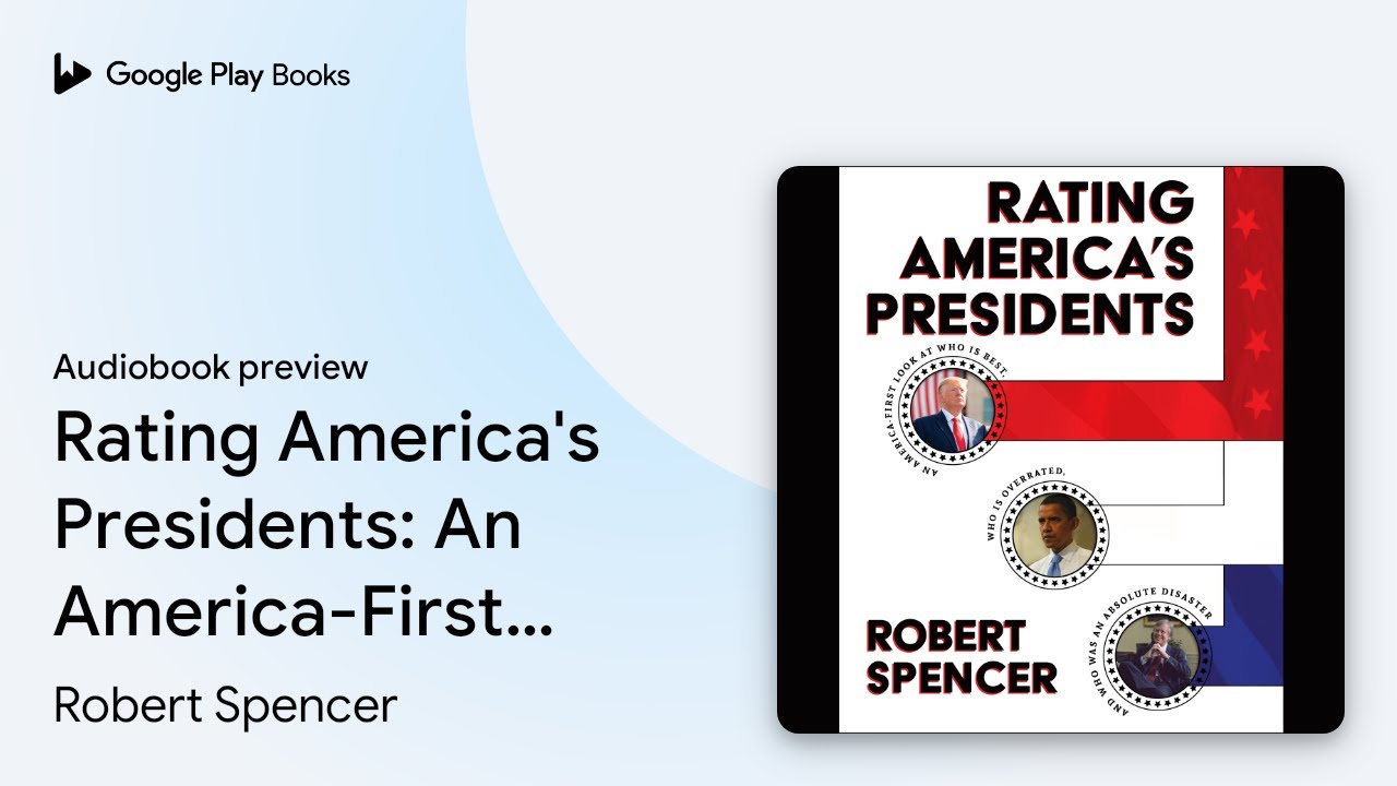 Rating America's Presidents: An America-First… by Robert Spencer ...