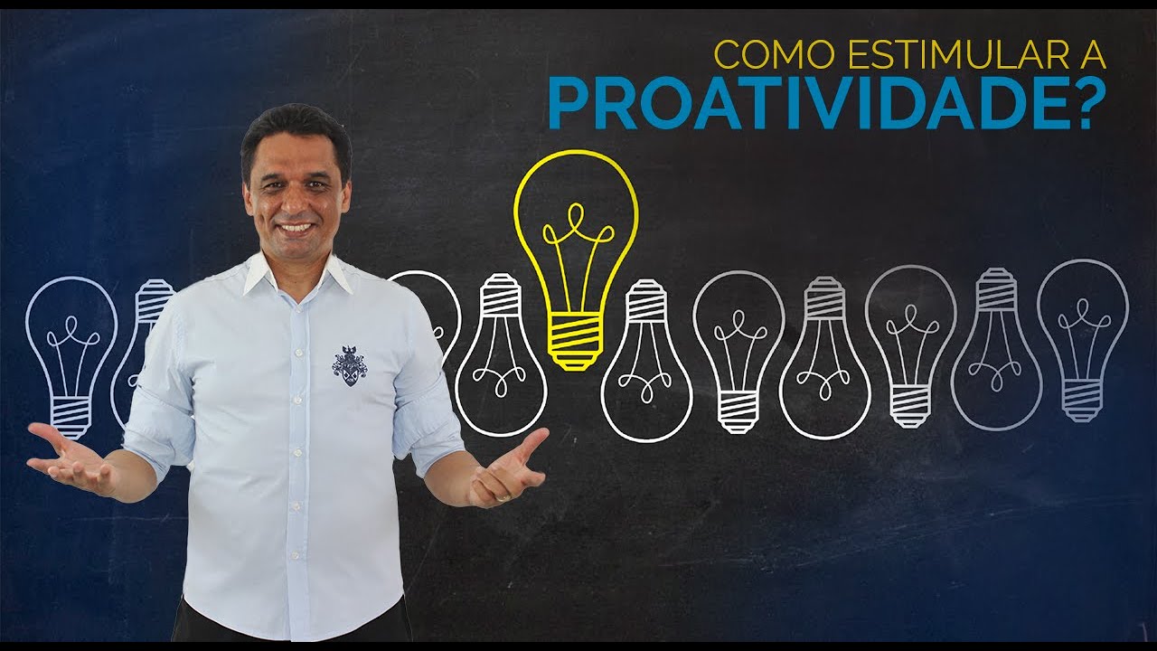 Como estimular a Proatividade? - YouTube