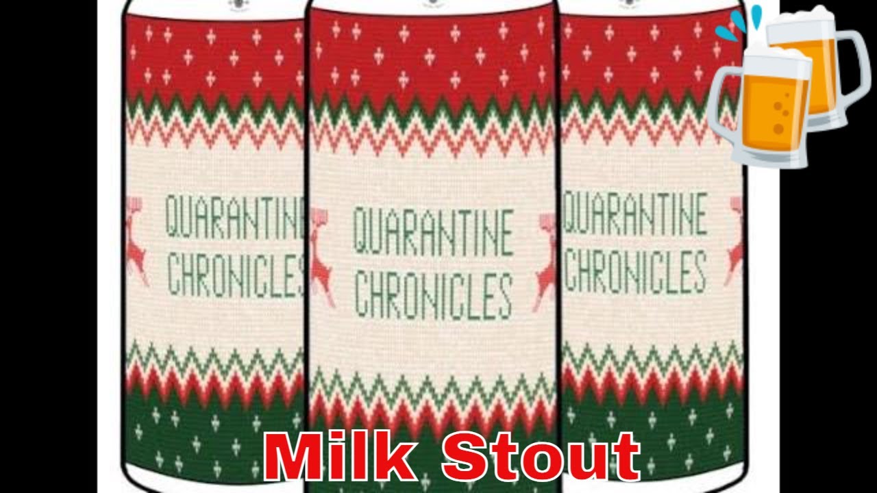 Quarantine Chronicles Milk Stout Craft Beer by Arrow Lodge Brewing ...
