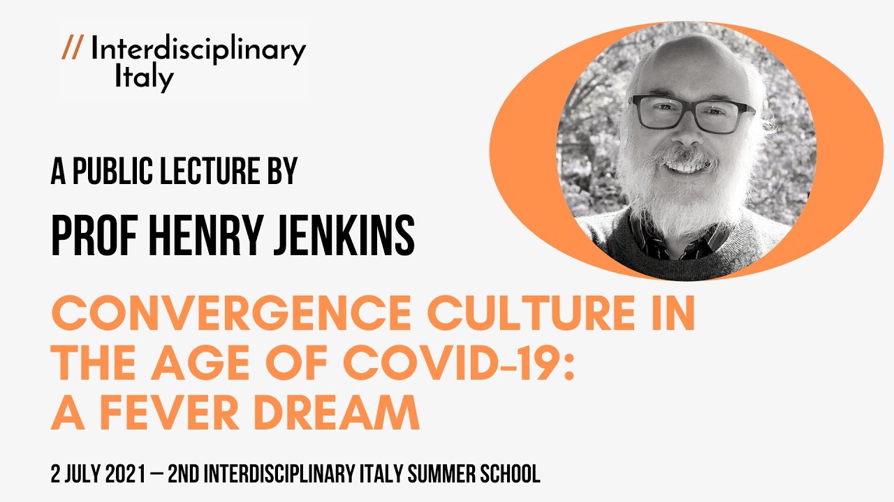 Convergence Culture in the Age of Covid-19: A Fever Dream / A public ...