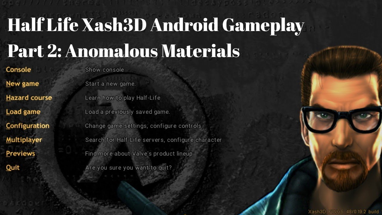 Half Life Xash3D Android Gameplay | PART II: Anomalous Materials - YouTube