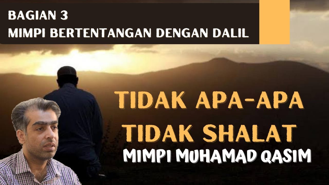tidak shalat tidak apa apa | mimpi muhammad qasim - YouTube