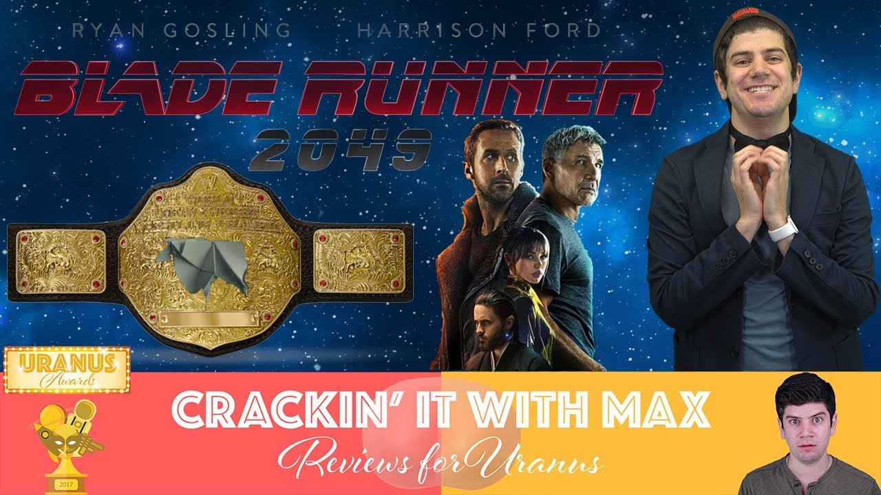 Blade Runner 2049 - Movie Review & Possible Uranus Award Nominations ...