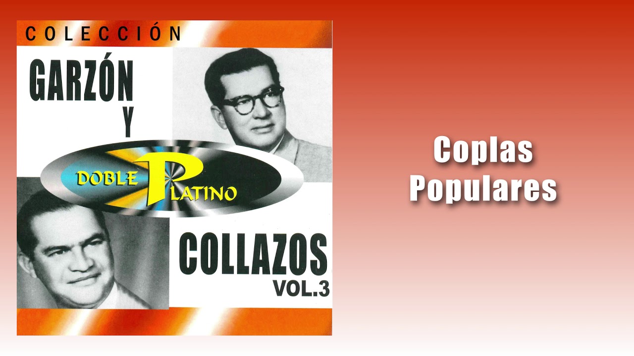 Coplas Populares - Garzon y Collazos: Song Lyrics, Music Videos & Concerts