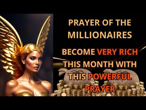MILLIONAIRE IN RECORD TIME! EXTRAORDINARY PRAYER🙏UNLOCK FORTUNE AND ABUNDANCE IN YOUR LIFE - YouTube
