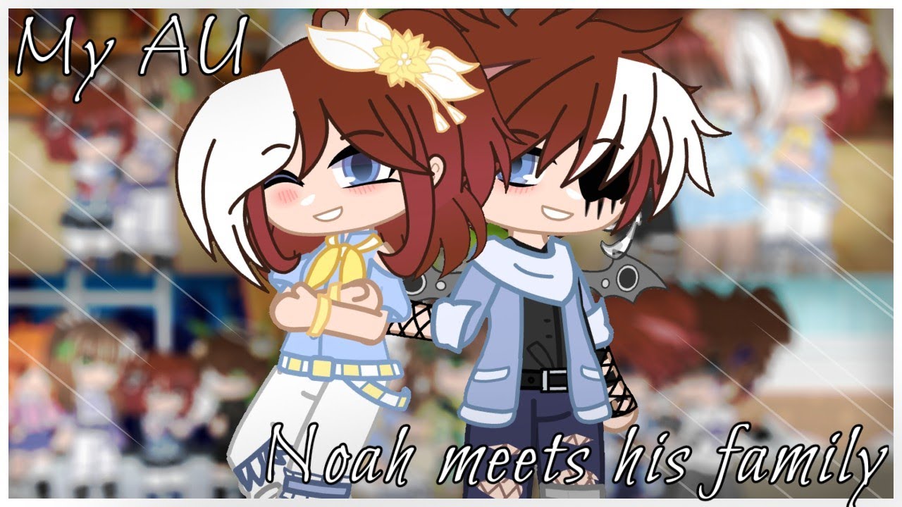 Noah meets his family again || My AU || FNAF - YouTube