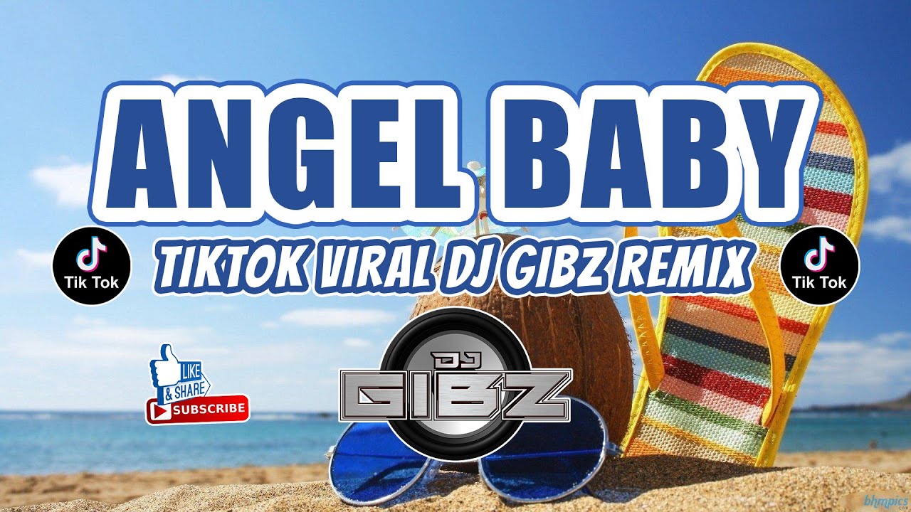TIKTOK VIRAL - ANGEL BABY (DJ GIBZ REMIX) - YouTube Music
