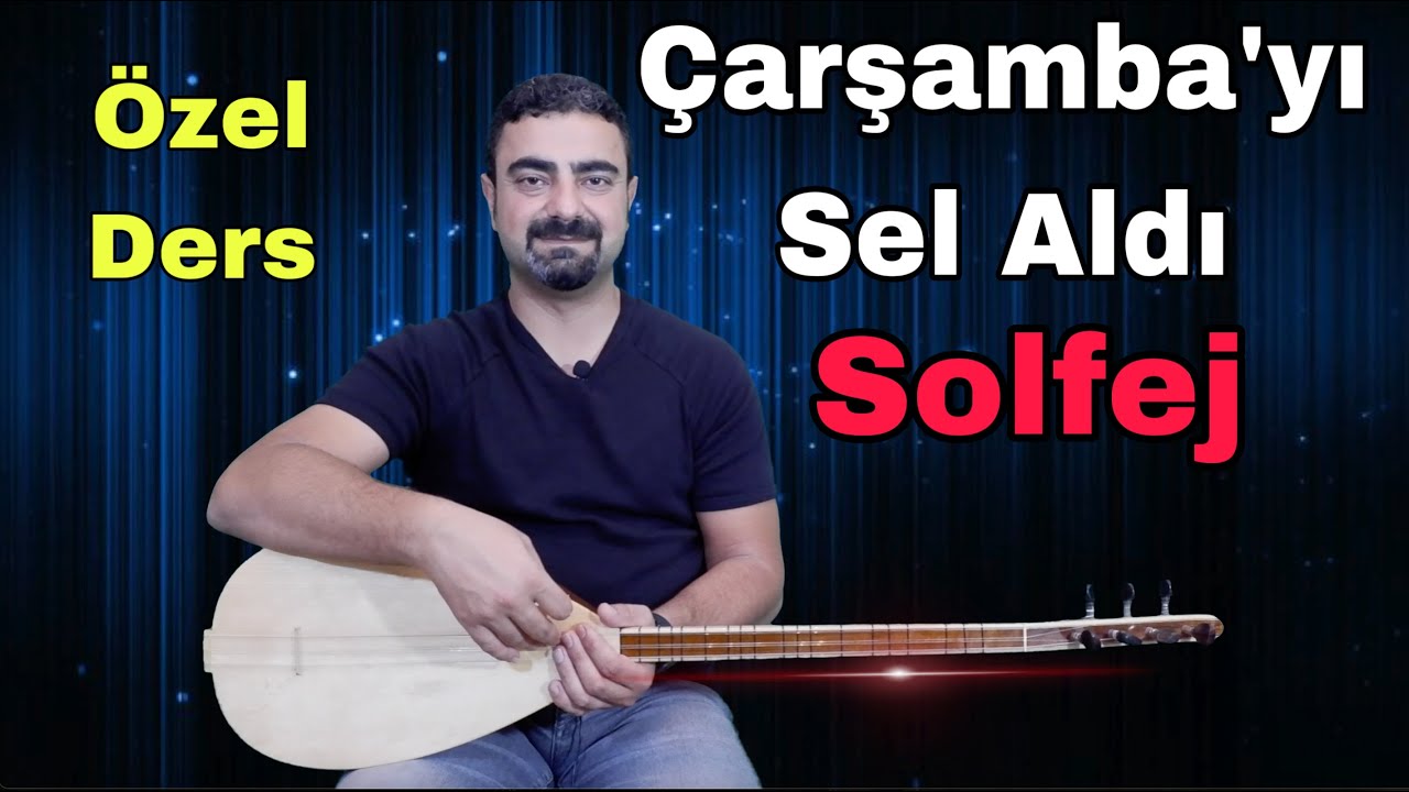 Çarşamba'yı Sel Aldı/solfej/saz/bağlama dersi/özel ders/kısa sap/nasıl ...