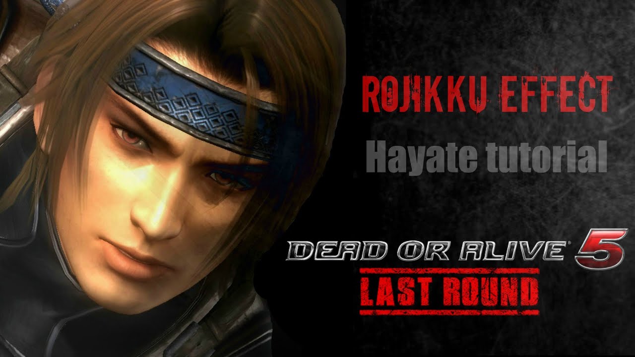 Dead Or Alive 5 Last round: Hayate Beginner Guide by SYN Rojikku - YouTube