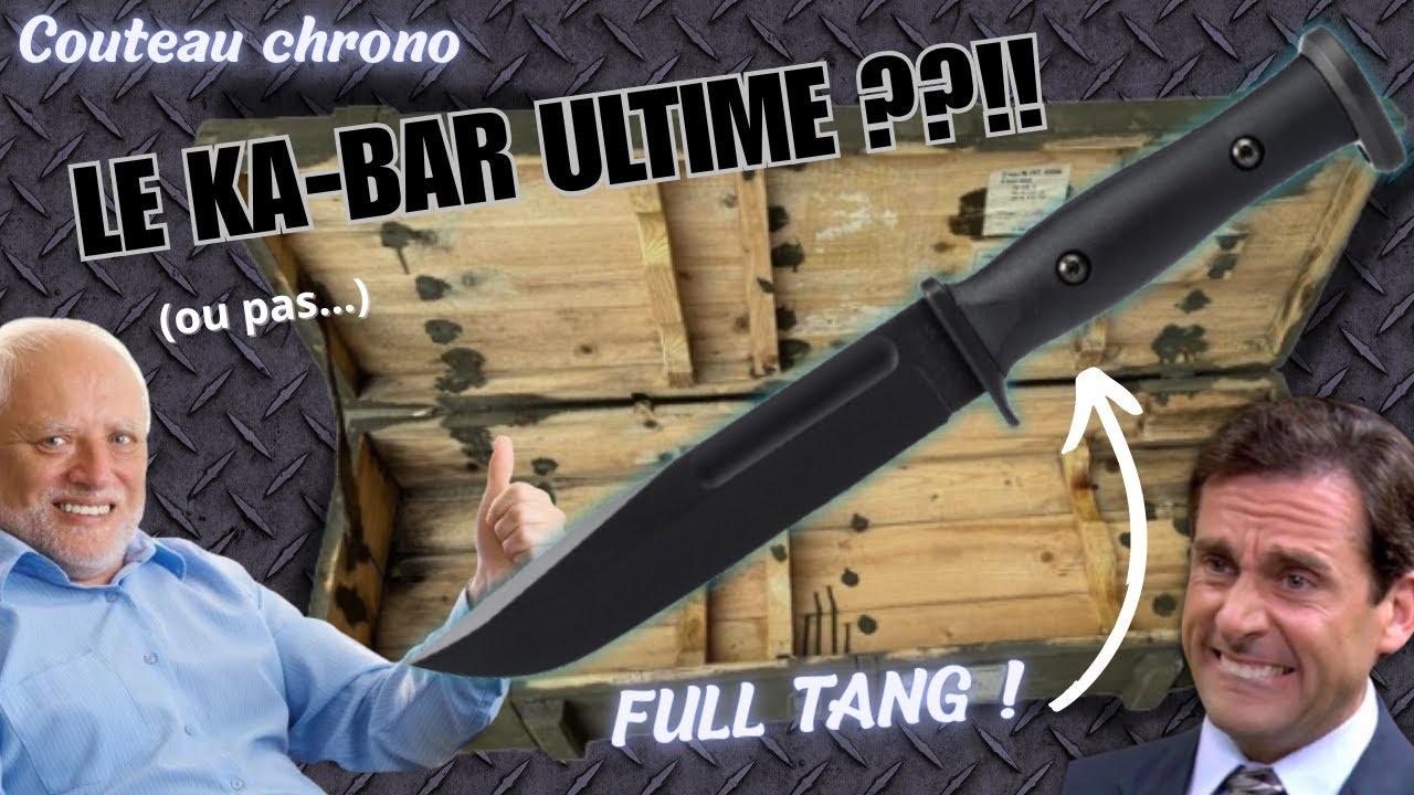 Le KA-BAR FULL TANG est enfin là ! Mon avis mitigé sur le Slabby ...