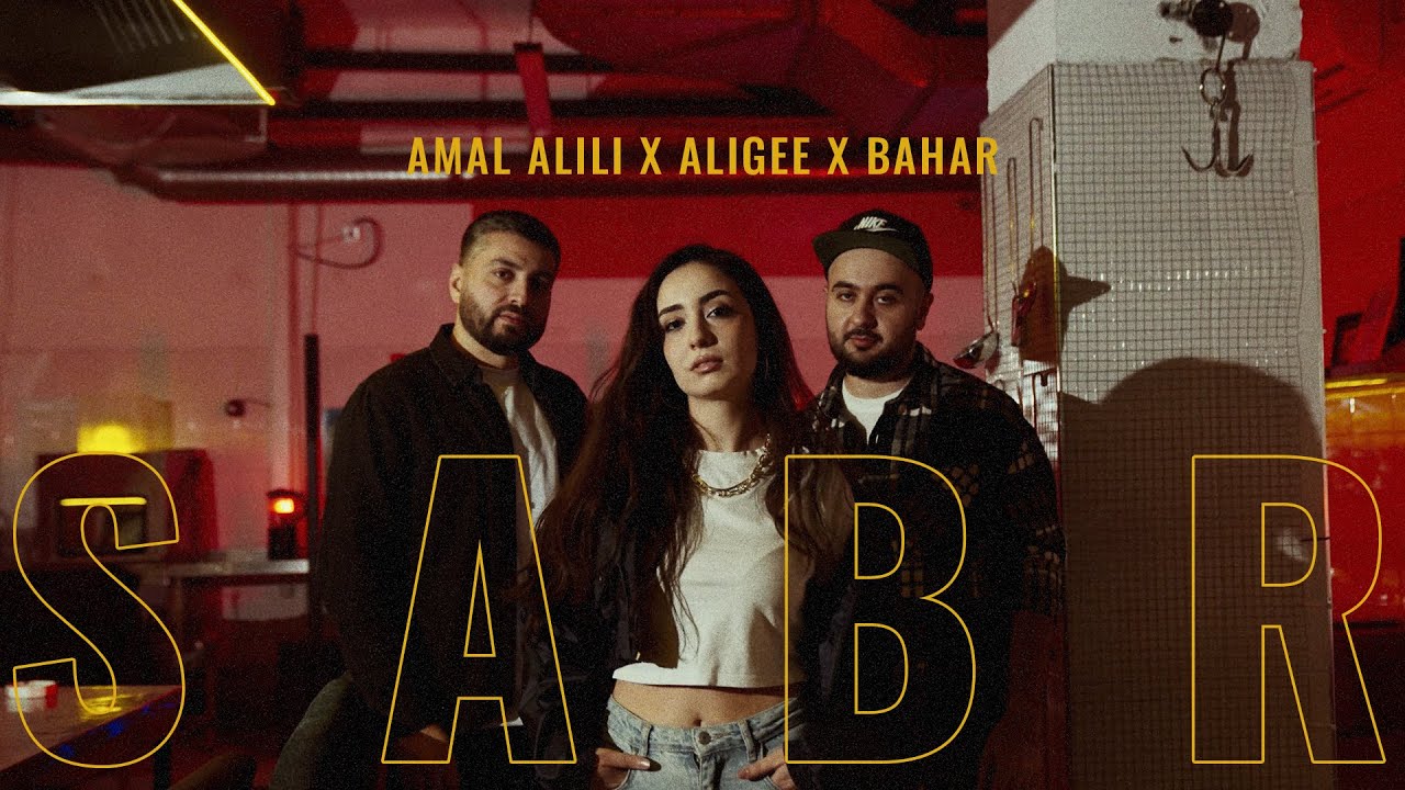 Amal Alili, ALIGEE & Bahar - SABR (Official Music Video) - YouTube
