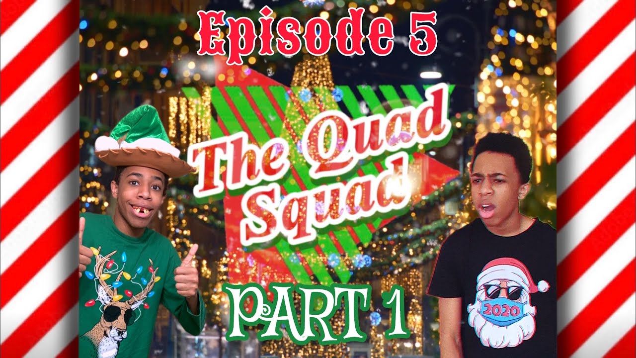 The Quad Squad Episode 5: What makes a gift? [PART 1]🎁 - YouTube