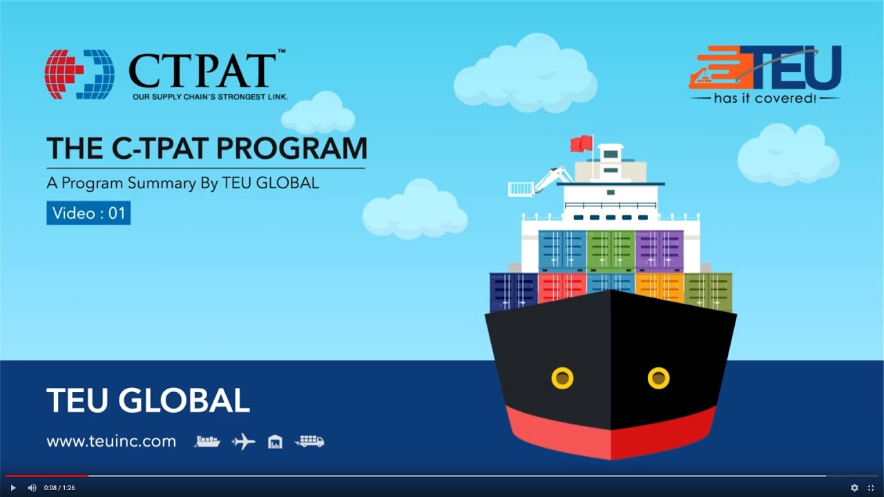 TEU GLOBAL - C-TPAT Program Brief Introduction - YouTube