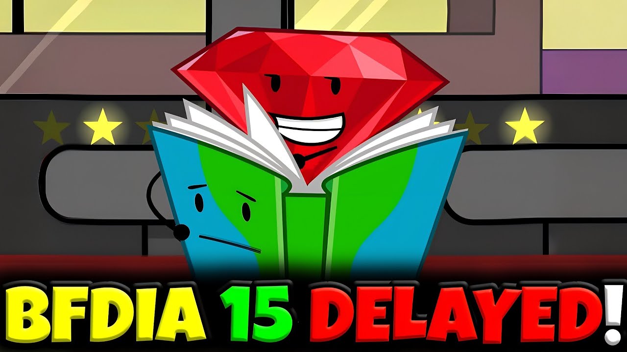 BFDIA 15 HAS BEEN DELAYED! - YouTube