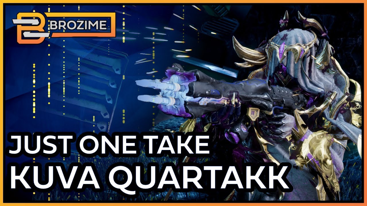 KUVA QUARTAKK | Just One Take Test | Warframe - YouTube