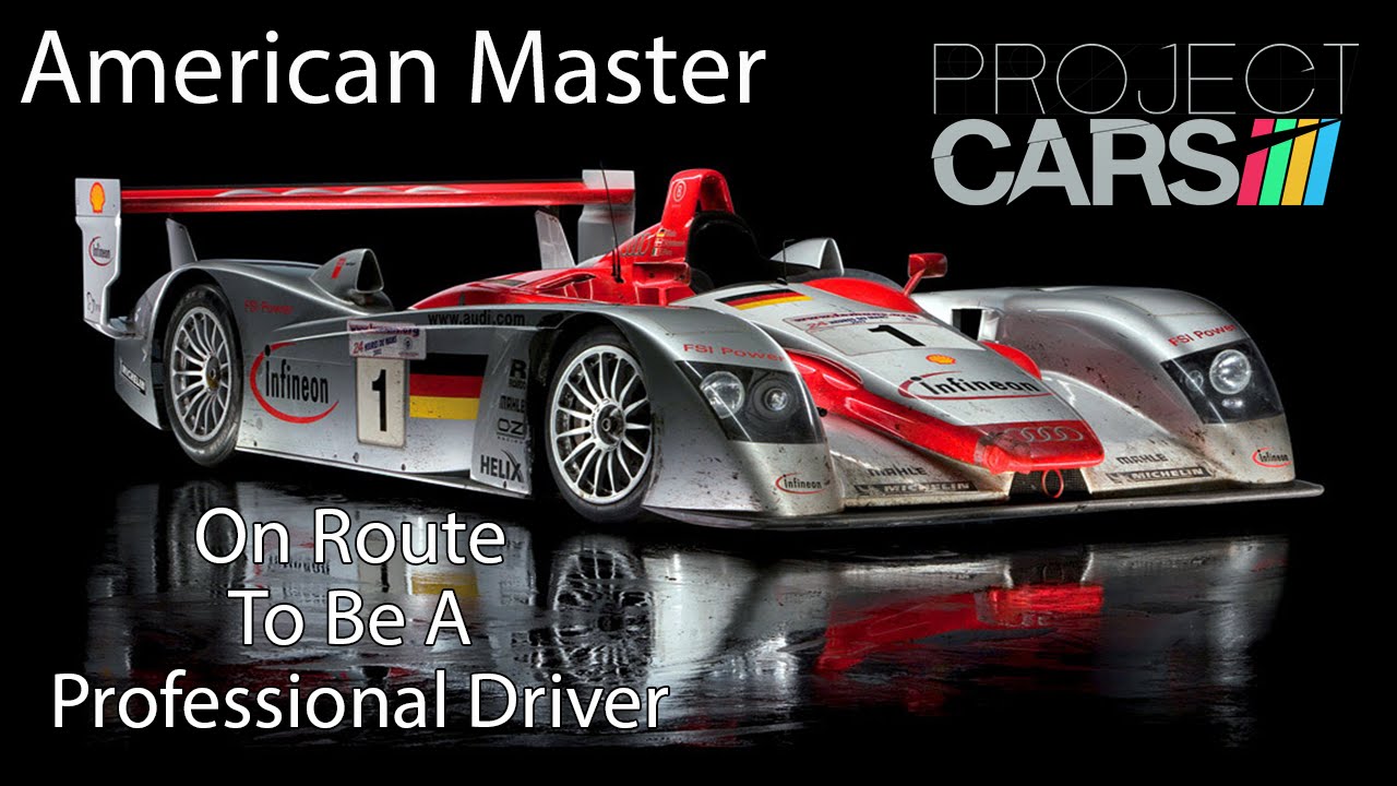 Project CARS Career Mode: LMP 1 American Master Part 4 (On Route To Be ...