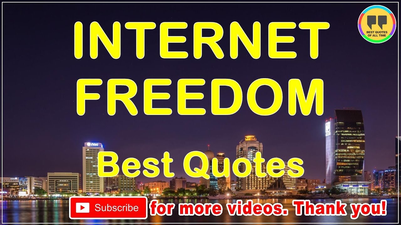 TOP 10 INTERNET FREEDOM QUOTES - Best Freedom Quotes - YouTube
