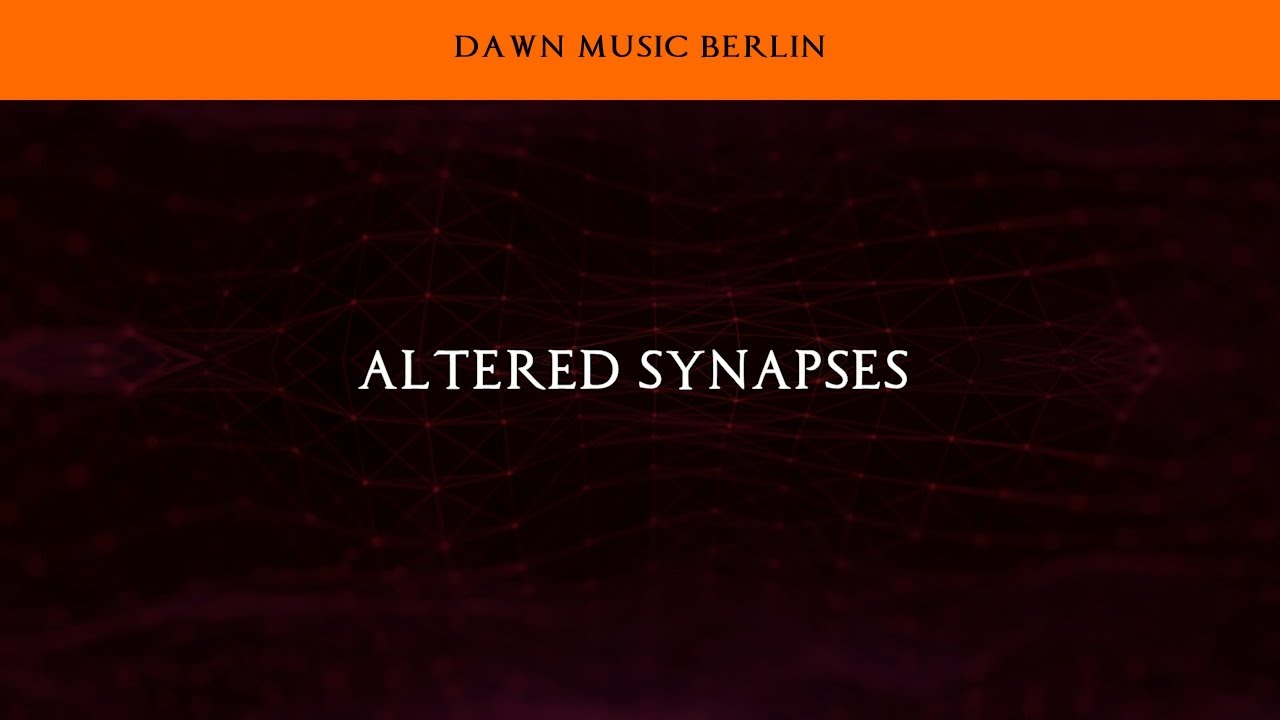 DAWN - ALTERED SYNAPSES 3 (DAWN MUSIC BERLIN) - YouTube