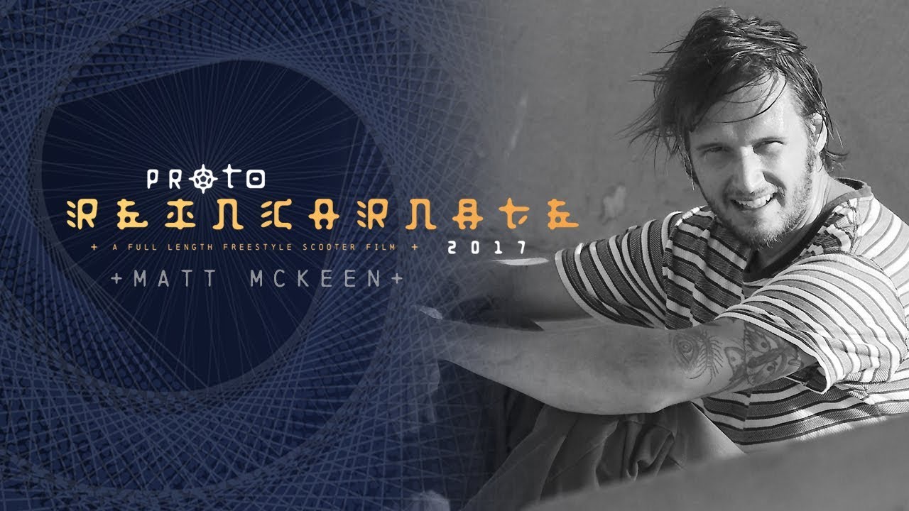 PROTO - Reincarnate 2017 - Matt Mckeen - YouTube