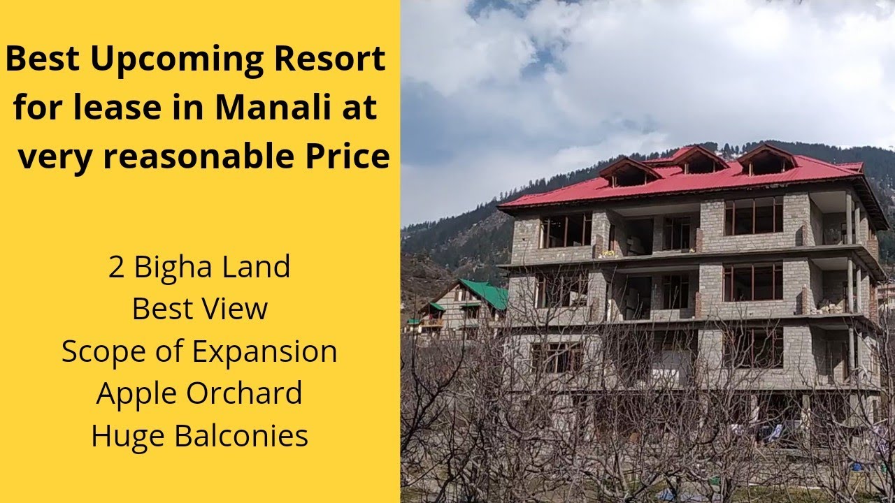 Best Upcoming Resort for lease in Manali at very reasonable Price - YouTube