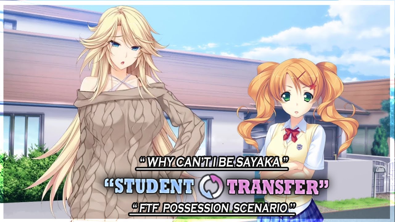 Student Transfer | Why Can't I Be Sayaka | FTF Possession Scenario ...