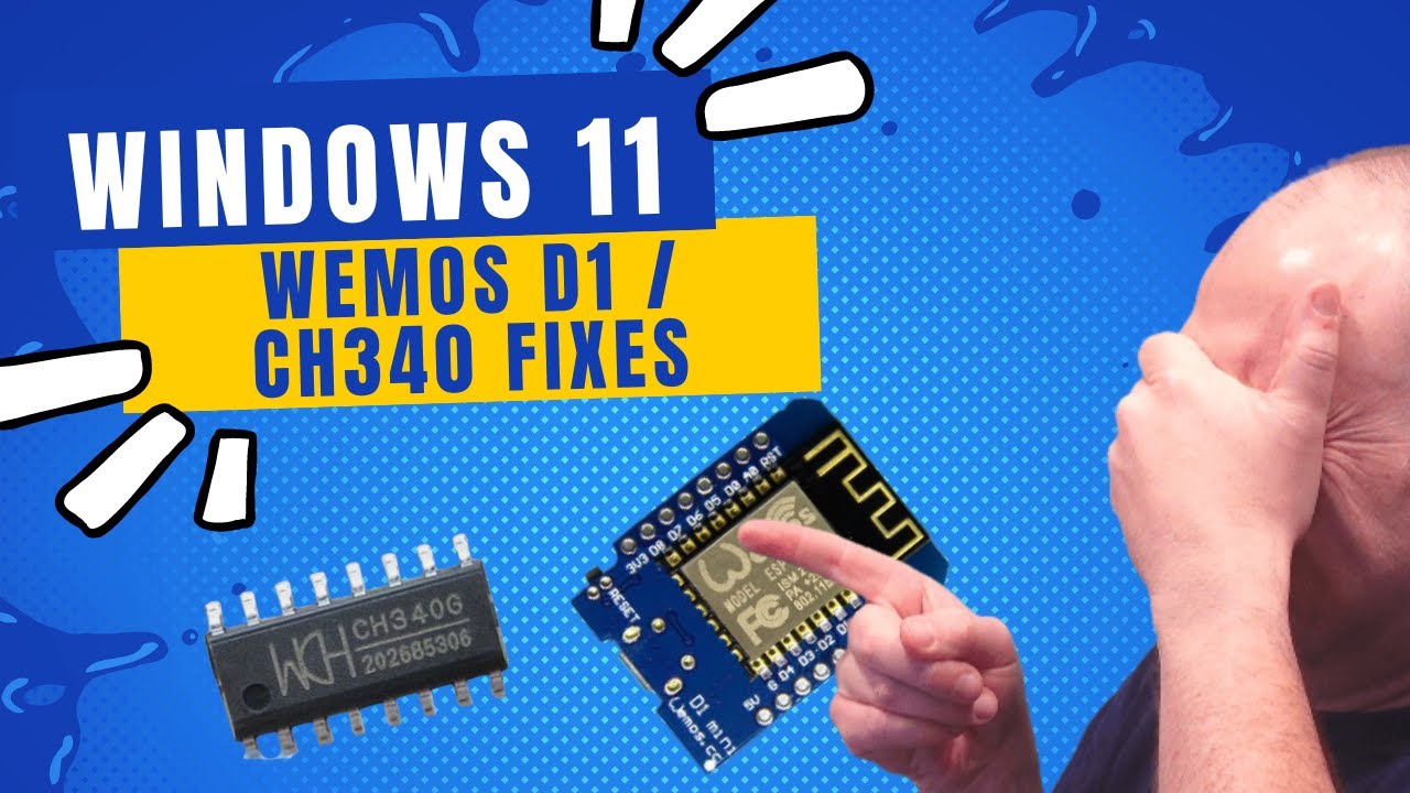 Fixing CH340 / Wemos D1 problems with Windows 11! - YouTube