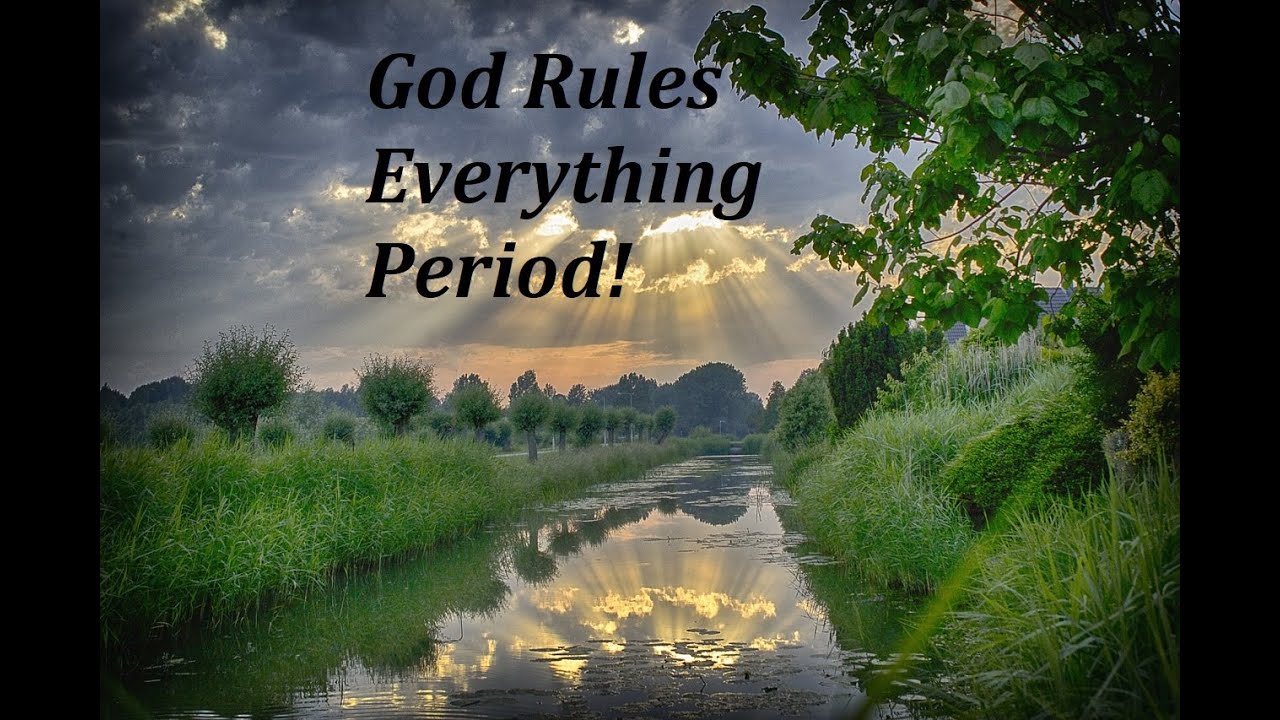 God Rules Everything, Period! - YouTube