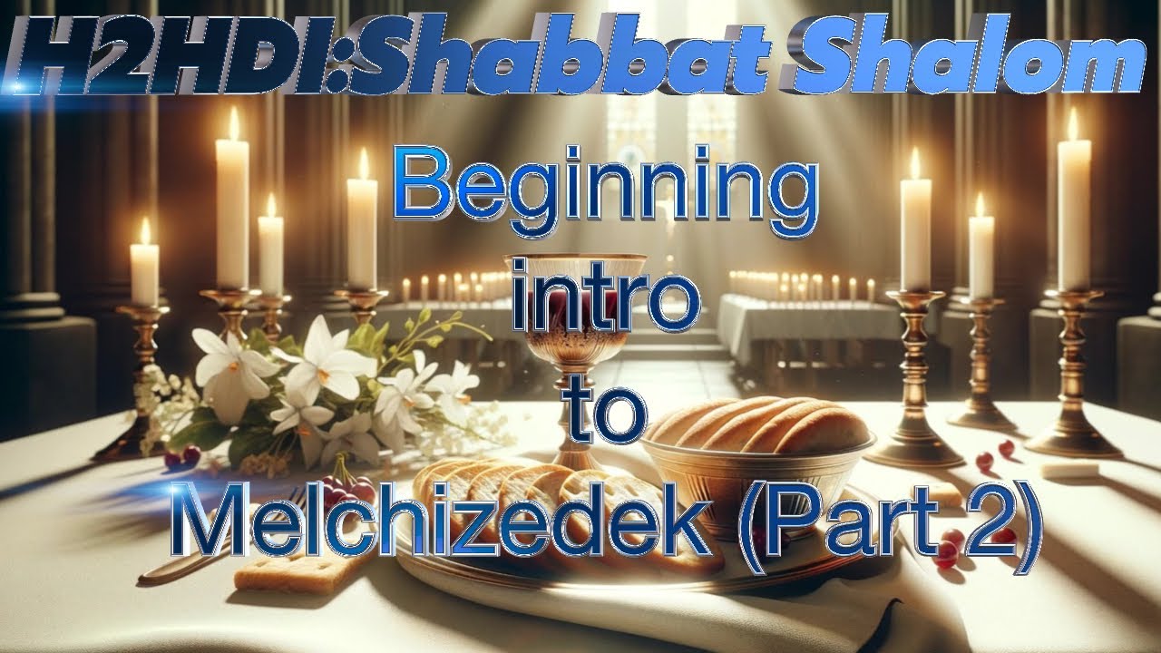 Shabbat Live - Beginning intro to Melchizedek (Part 2) - YouTube