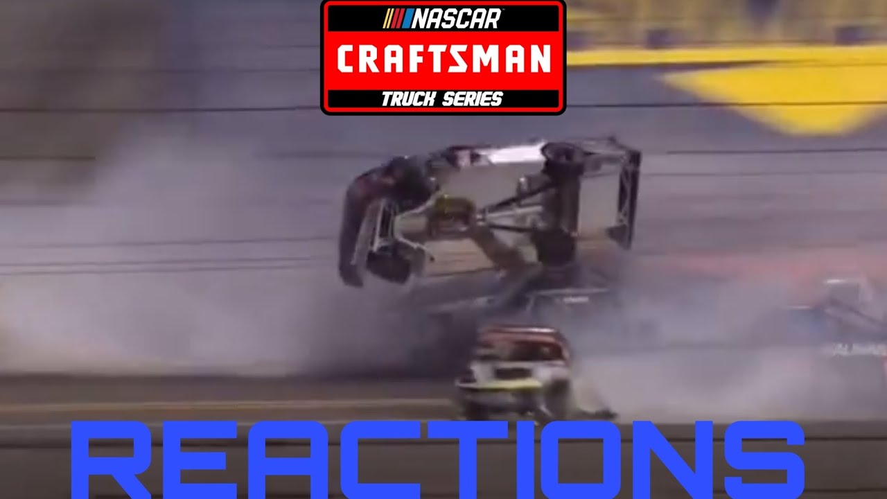 NASCAR TRUCKS TAYLOR GRAY FLIP - LIVE REACTIONS - YouTube