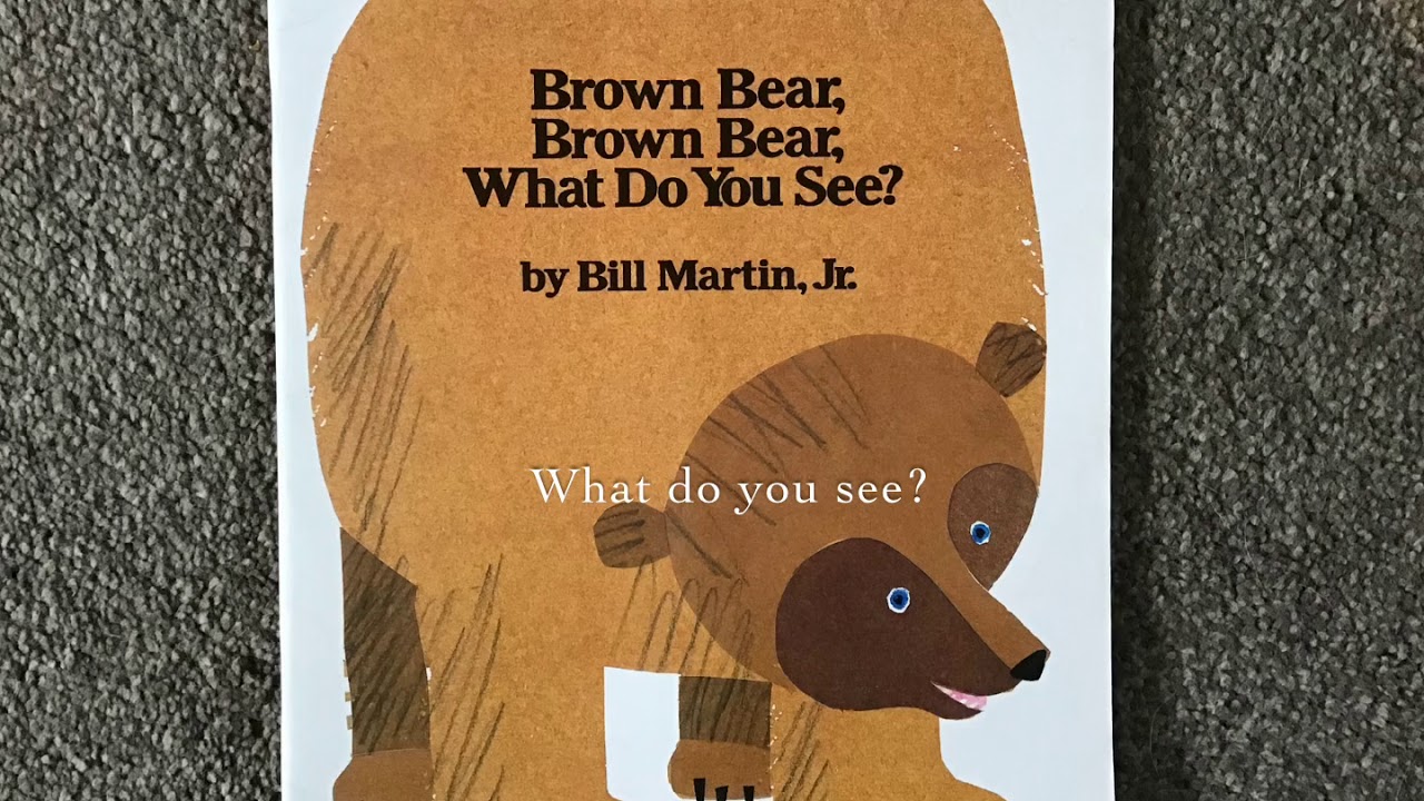 Brown Bear, Brown Bear, What do you see? By Bill Martin Jr, illustrated ...