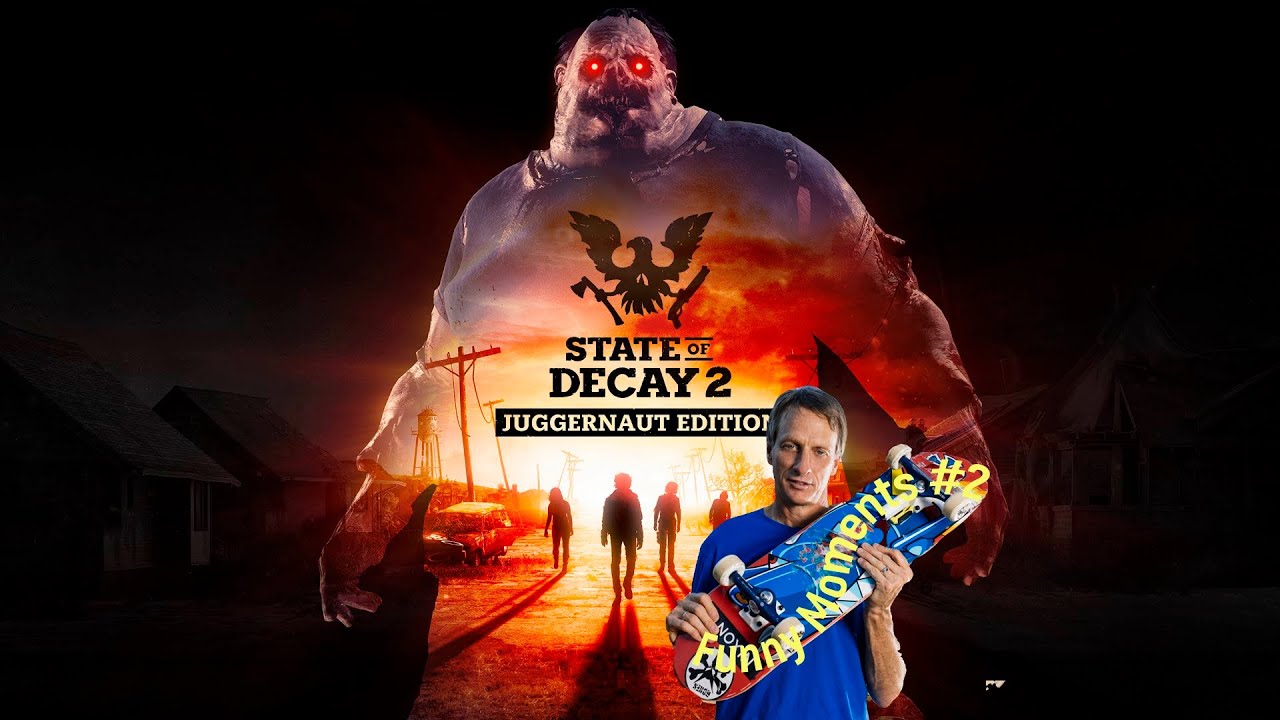 State Of Decay 2 Funny Moments #2 - YouTube