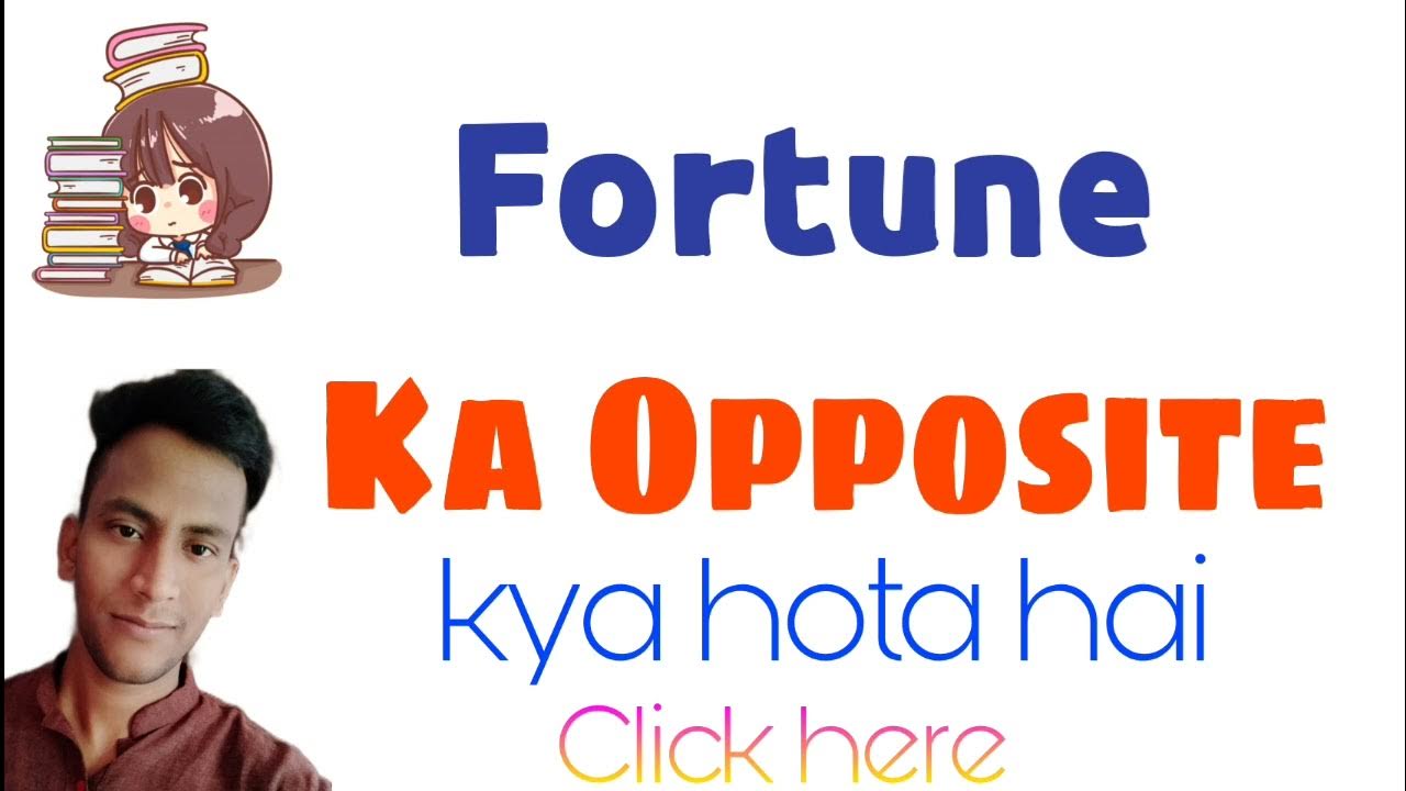 Opposite Word Of Fortune Fortune Ka Opposite Kya Hota Hai Antonyms opposite-word-of-fortune-fortune-ka-opposite-kya-hota-hai-antonyms